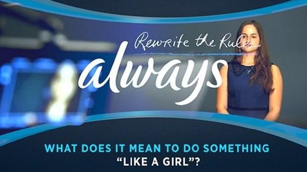 Always' #LikeAGirl viral ad campaign sparks gender debate | WBMA
